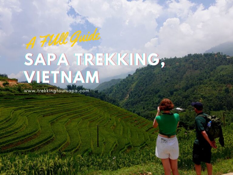 Sapa Trekking Vietnam - 10 Tips About Your Trek In Sapa!